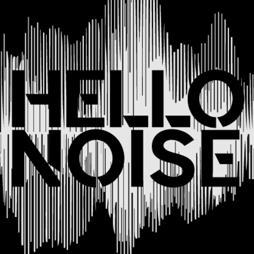 Stream Hello Noise music | Listen to songs, albums, playlists for free ...