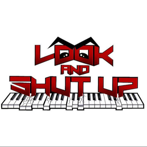 Stream Look and Shut Up music | Listen to songs, albums, playlists for ...