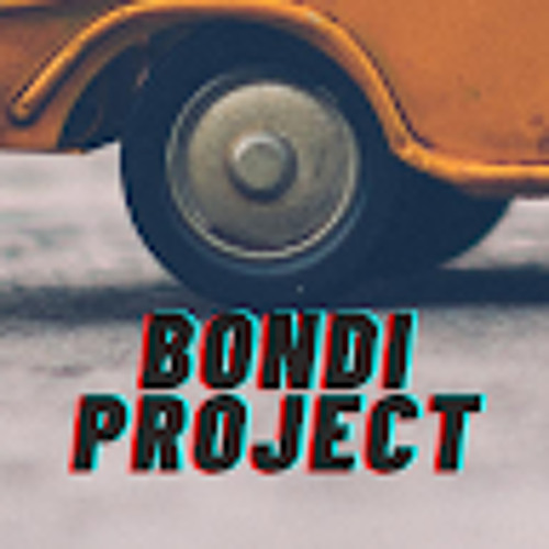 Stream Bondi Project music | Listen to songs, albums, playlists for free on SoundCloud
