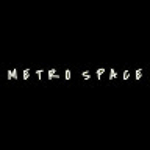 Stream Metro Space music | Listen to songs, albums, playlists for free ...