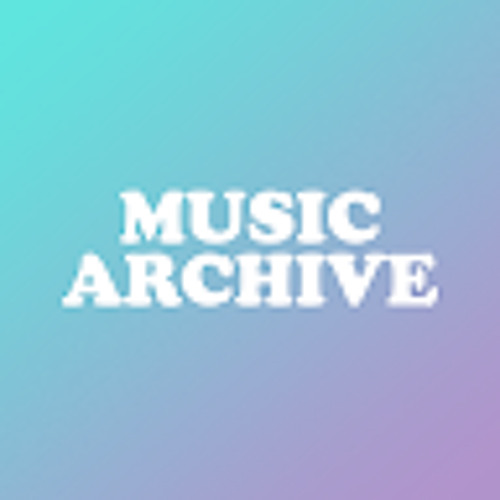 Stream Music Archive music | Listen to songs, albums, playlists for ...