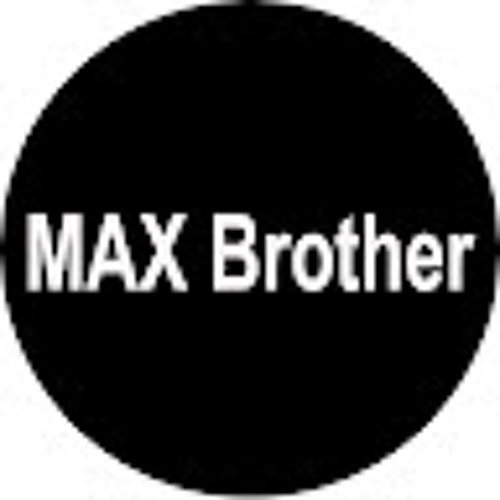 Stream Max Brother Official music | Listen to songs, albums, playlists ...