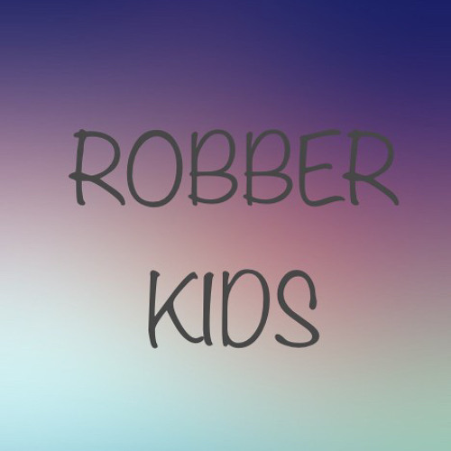 Stream ROBBER KIDS CREW offical music | Listen to songs, albums ...