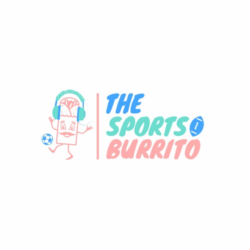 Stream The Sports Burrito | Listen to podcast episodes online for free ...