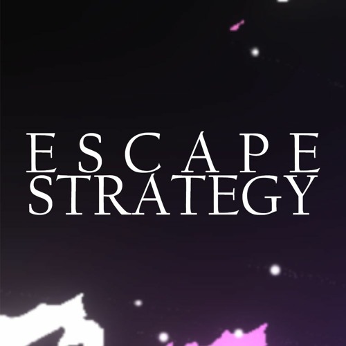 Stream Escape Strategy music | Listen to songs, albums, playlists for ...