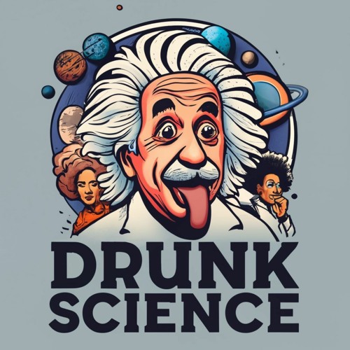 Stream Drunk Science Podcast music | Listen to songs, albums, playlists for free on SoundCloud