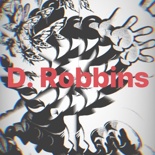 Stream D. Robbins music | Listen to songs, albums, playlists for free ...
