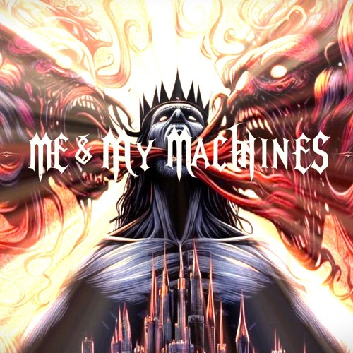 Stream Me & My Machines music | Listen to songs, albums, playlists for ...