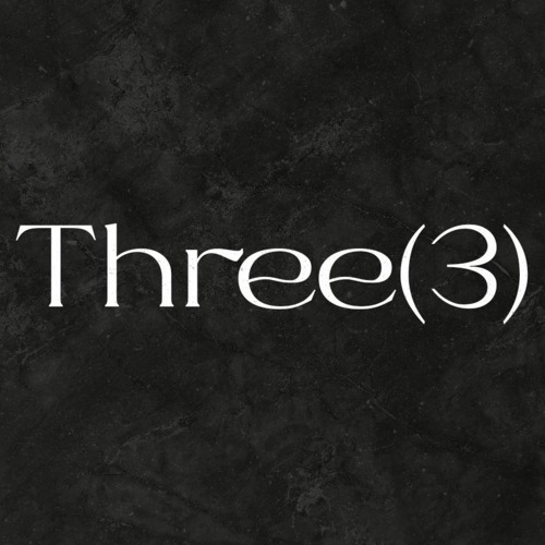 Stream Three(3) music | Listen to songs, albums, playlists for free on ...
