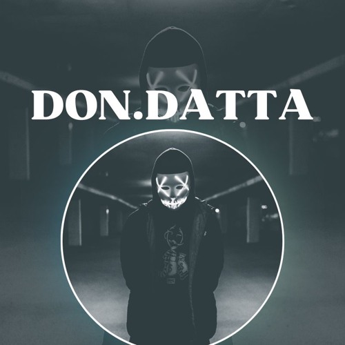 Stream Don.Datta music | Listen to songs, albums, playlists for free on ...
