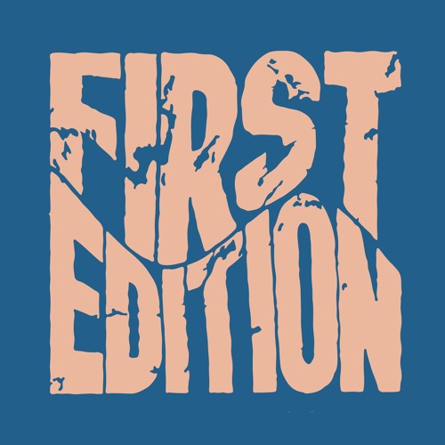 Stream First Edition music | Listen to songs, albums, playlists for ...