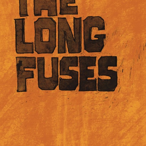 Stream The Long Fuses music | Listen to songs, albums, playlists for ...