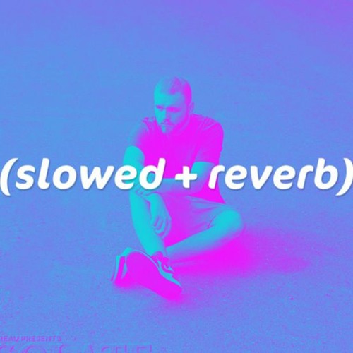 Stream Slowed + Reverb music | Listen to songs, albums, playlists for ...