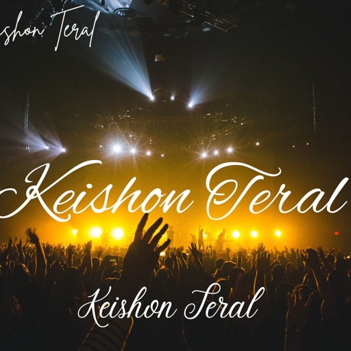 Stream Keishon Teral music | Listen to songs, albums, playlists for ...