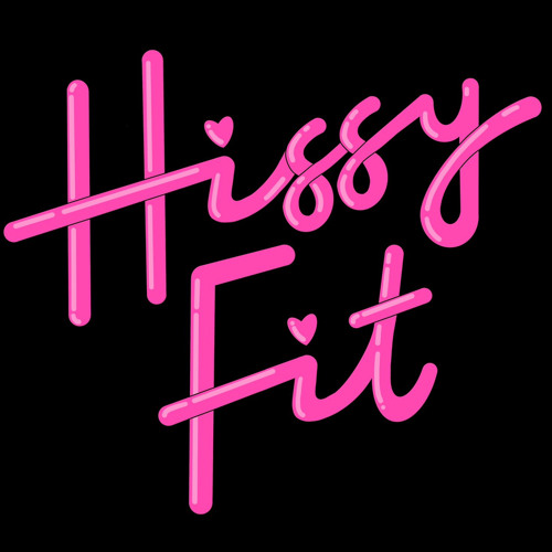 Stream Hissy Fit music | Listen to songs, albums, playlists for free on ...
