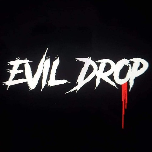 Stream Evil Drop music | Listen to songs, albums, playlists for free on ...