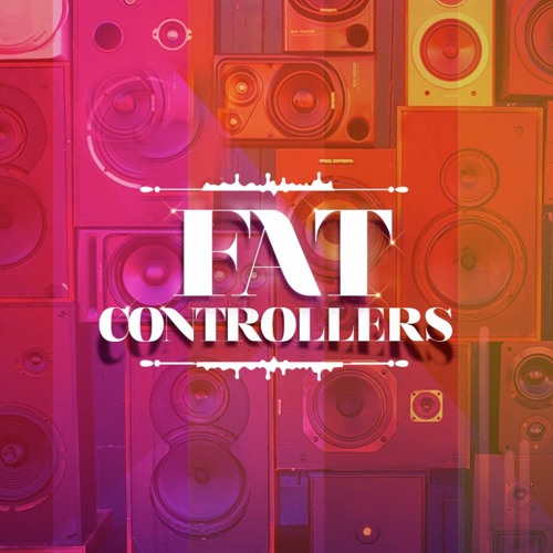 Stream Fat Controllers music | Listen to songs, albums, playlists for ...