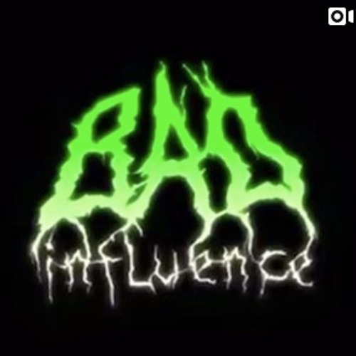 Stream BAD INFLUENCE music | Listen to songs, albums, playlists for ...
