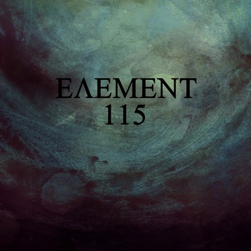 Stream ELEMENT 115 music | Listen to songs, albums, playlists for free ...