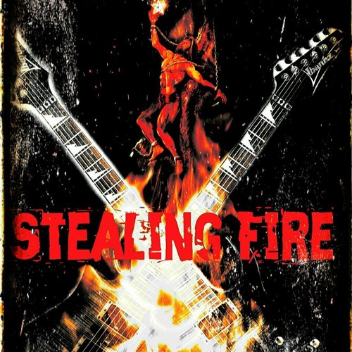 Stream Stealing Fire music | Listen to songs, albums, playlists for ...