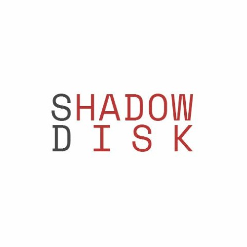Stream Shadow Disk music | Listen to songs, albums, playlists for free ...