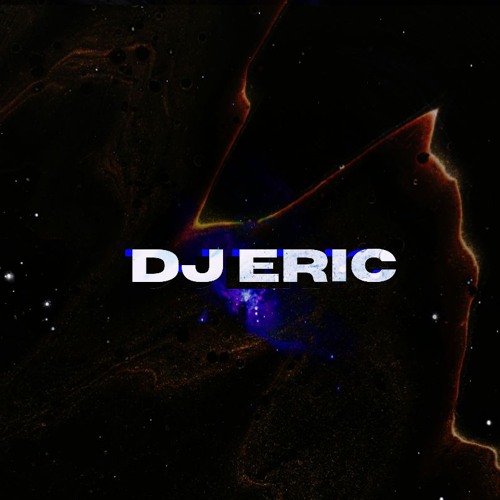 Stream DJ Eric music | Listen to songs, albums, playlists for free on ...