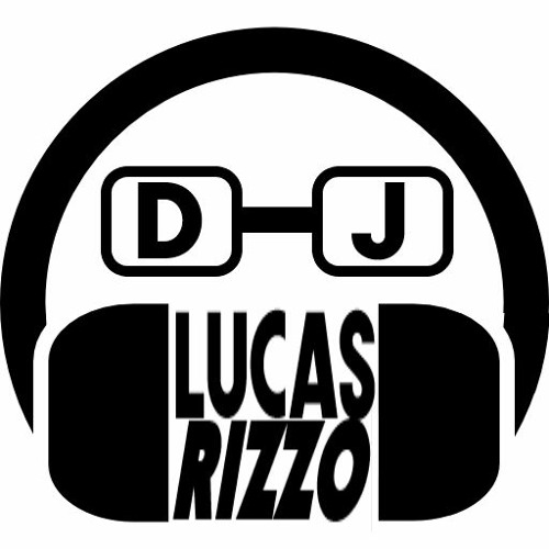 Stream DJ Lucas Rizzo music | Listen to songs, albums, playlists for ...