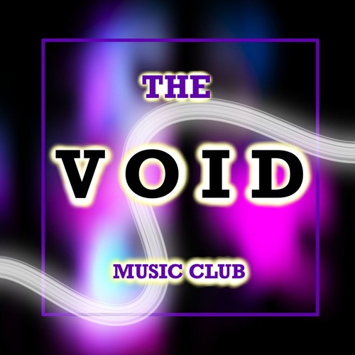 Stream The VOID Music Club music | Listen to songs, albums, playlists ...
