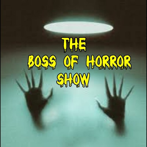 Stream The Boss Of Horror Show | Listen to podcast episodes online for ...