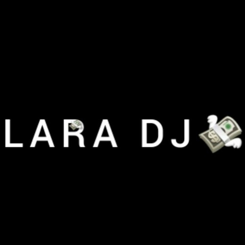 Stream LARA DJ💸 music | Listen to songs, albums, playlists for free on SoundCloud