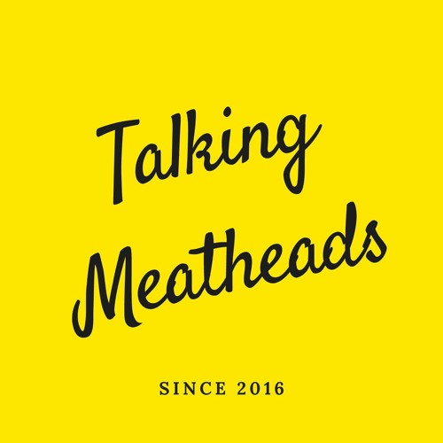 Stream TALKING MEATHEADS OFFICIAL music | Listen to songs, albums ...