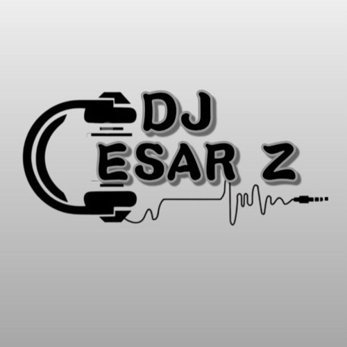 Stream DJ CESAR Z music | Listen to songs, albums, playlists for free ...
