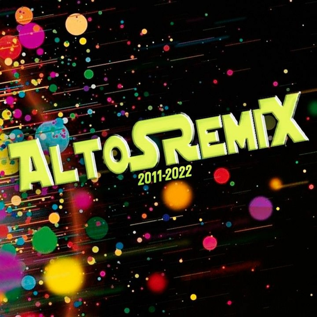 Stream AltoSRemiX ® music | Listen to songs, albums, playlists for free ...