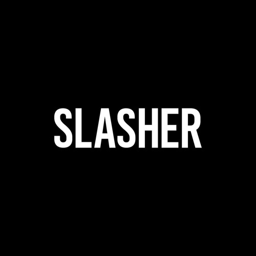 Stream SLASHER music | Listen to songs, albums, playlists for free on ...
