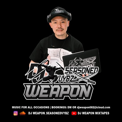 Stream DJ WEAPON_SEASONEDVYBZ music | Listen to songs, albums ...