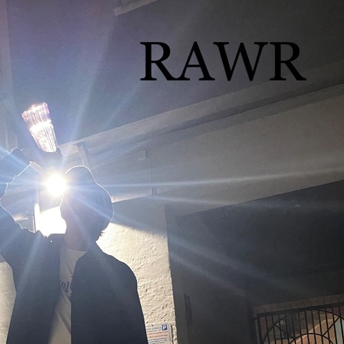 Stream RAWR music | Listen to songs, albums, playlists for free on ...