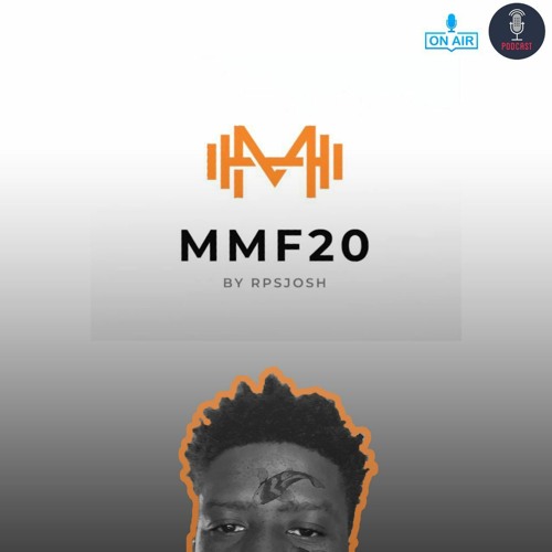 Stream MMF-20 by RPSJOSH (A PODCAST) | Listen to podcast episodes ...
