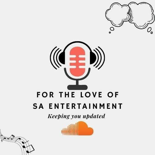 Stream For The Love of SA Entertainment Podcast | Listen to podcast ...