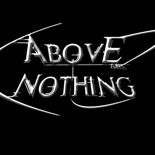 Stream Above Nothing music | Listen to songs, albums, playlists for ...