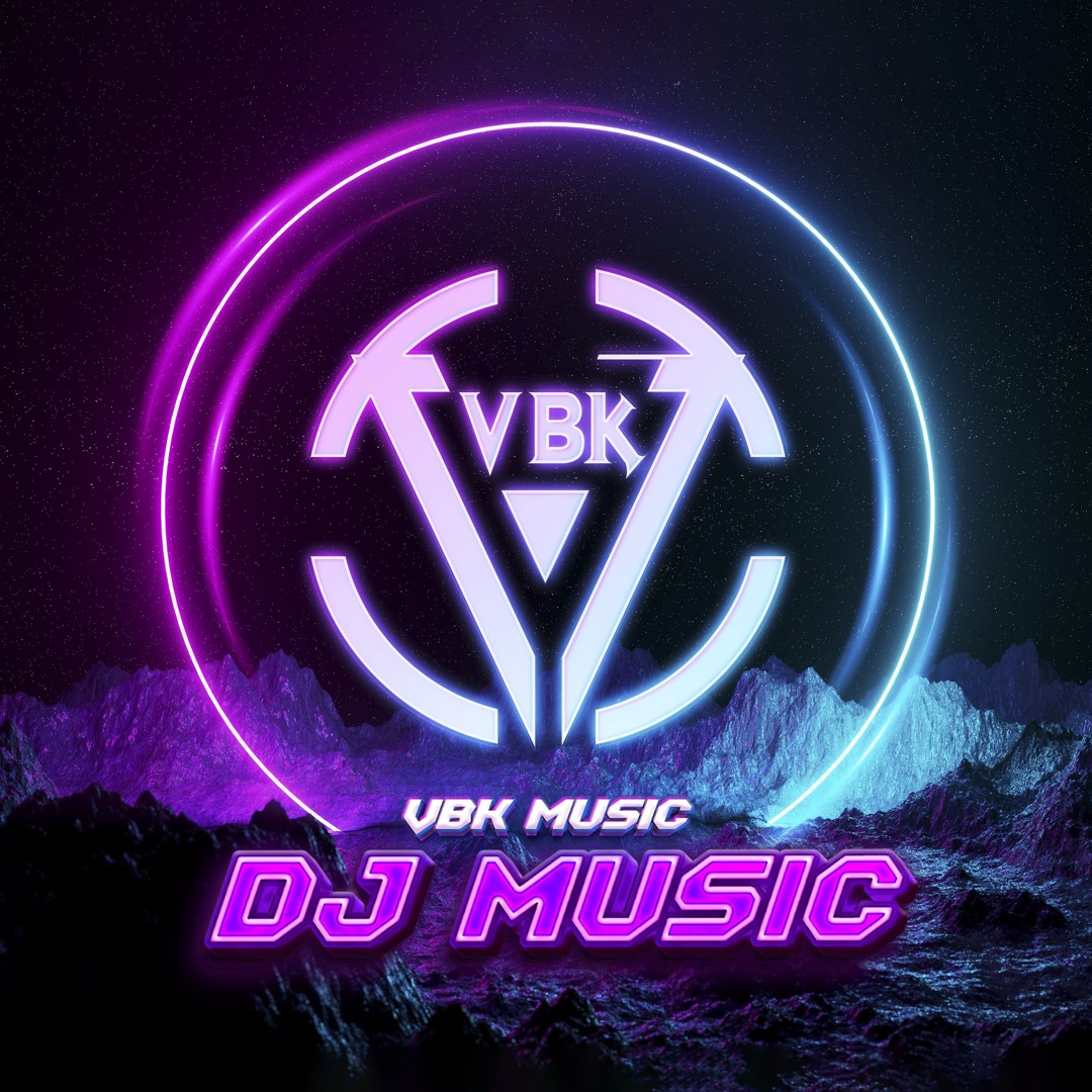 Stream VBK MUSIC - DJ MUSIC music | Listen to songs, albums, playlists for free on SoundCloud