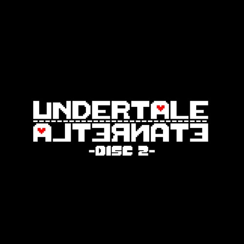 Stream UNDERTALE: Alternate -DISC 2- | Listen to top hits and popular ...