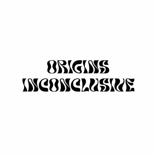 Stream Origins Inconclusive music | Listen to songs, albums, playlists ...