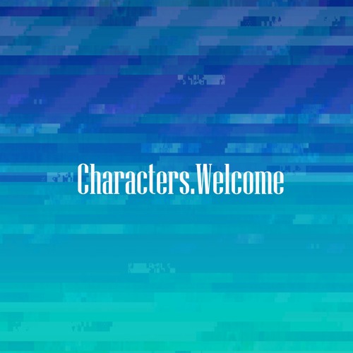 Stream Characters.Welcome music | Listen to songs, albums, playlists ...