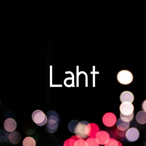 Stream laht music | Listen to songs, albums, playlists for free on ...