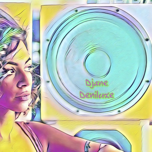 Stream Djane Deniluxe music | Listen to songs, albums, playlists for ...