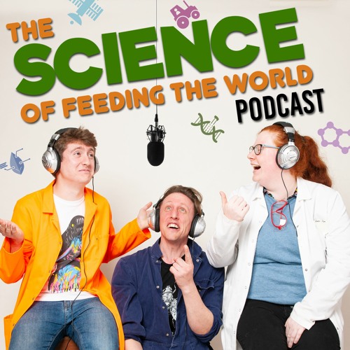 Stream The Science of Feeding the World | Listen to podcast episodes ...