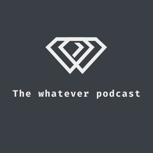 Stream The Whatever Podcast | Listen to podcast episodes online for ...