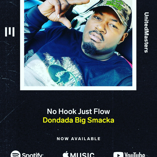 Stream Dondada Big Smacka music | Listen to songs, albums, playlists ...