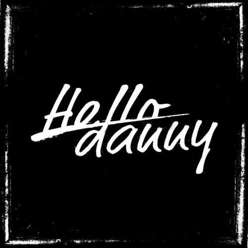 Stream Hello Danny music | Listen to songs, albums, playlists for free ...