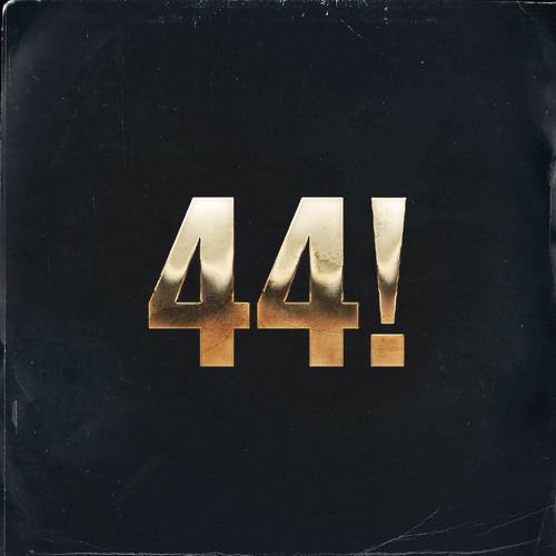Stream 44! music | Listen to songs, albums, playlists for free on ...